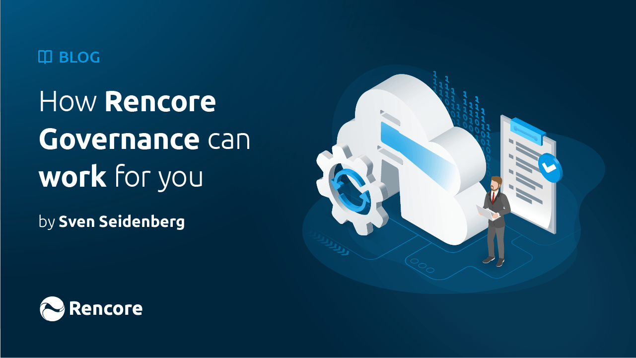 How Rencore Governance can work for you